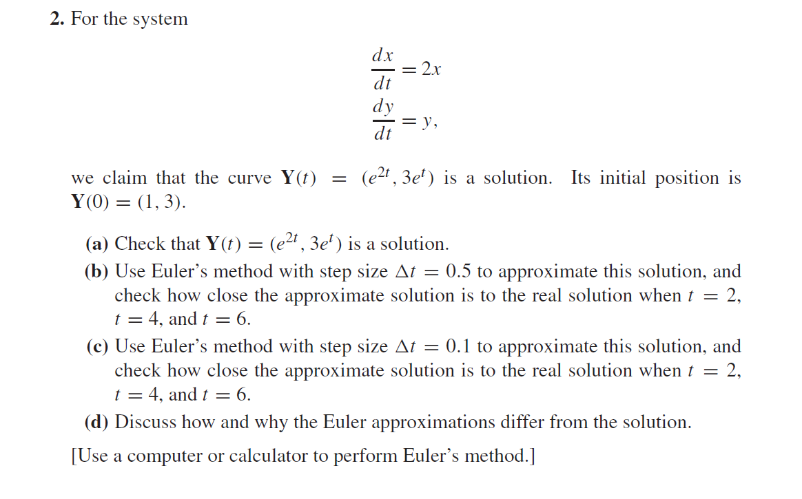 Solved For the system dx/dt = 2x dy/dt = y. we claim that | Chegg.com