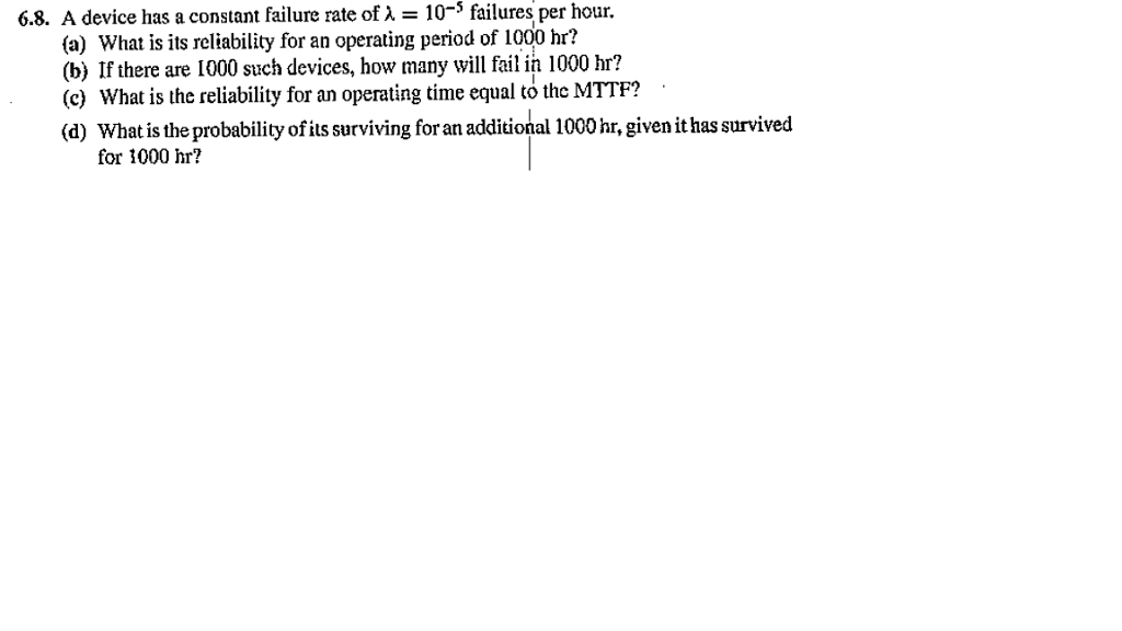 Solved A device has a constant failure rate of lambda = | Chegg.com