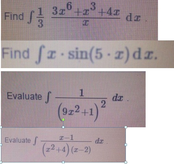 Solved Find integral 1/3 3x^6 + x^3 + 4x/x dx. Find | Chegg.com