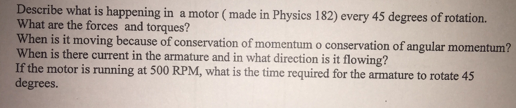Solved Describe what is happening in a motor (made in | Chegg.com
