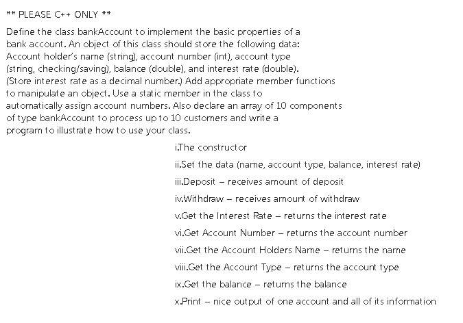 Solved Define the class bankAccount to implement the basic | Chegg.com Solved Define the class bankAccount to implement the basic | Chegg.com