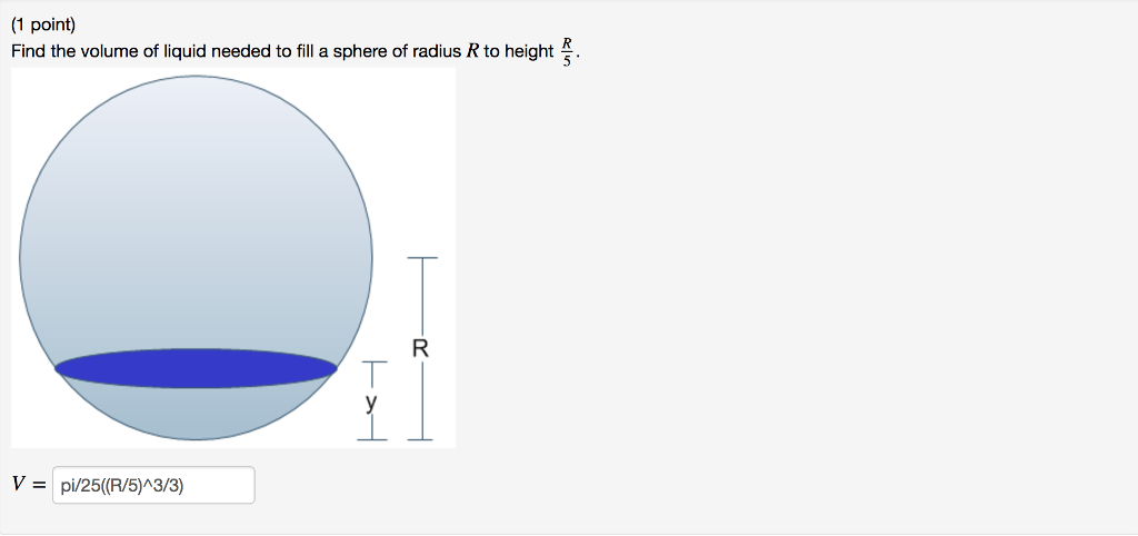 Solved Find the volume of liquid needed to fill a sphere of | Chegg.com