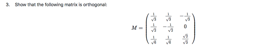 Solved 3. Show that the following matrix is orthogonal /3 | Chegg.com