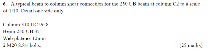 6. A typical beam to column shear connection for the | Chegg.com