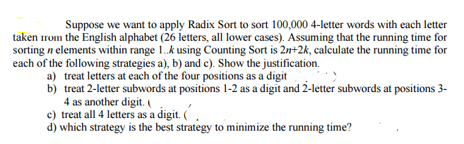 Suppose we want to apply Radix Sort to sort 100,000 | Chegg.com