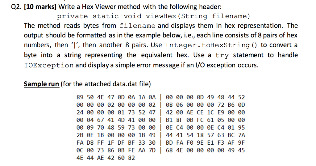 Solved Q2. [10 marks] Write a Hex Viewer method with the | Chegg.com