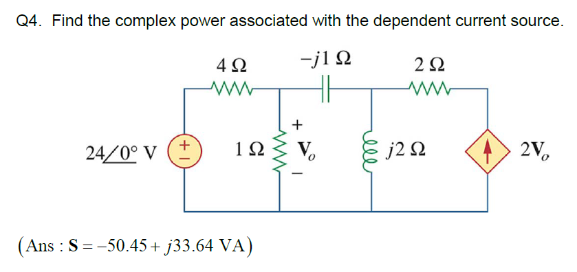 Solved Q4. Find the complex power associated with the | Chegg.com