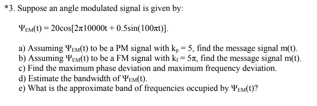 Solved *3. Suppose an angle modulated signal is given by: | Chegg.com