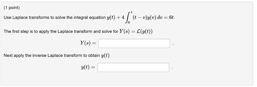 Solved Use Laplace transforms to solve the integral | Chegg.com