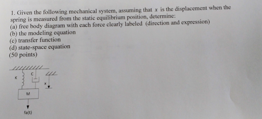 Solved 1. Given the following mechanical system, assuming | Chegg.com
