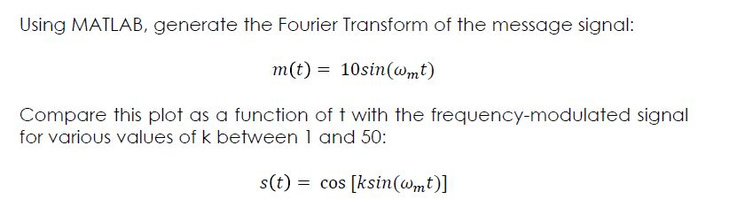 Solved Using MATLAB, generate the Fourier Transform of the | Chegg.com