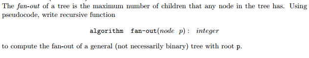 Solved Recursive function to compute the fan-out of a | Chegg.com