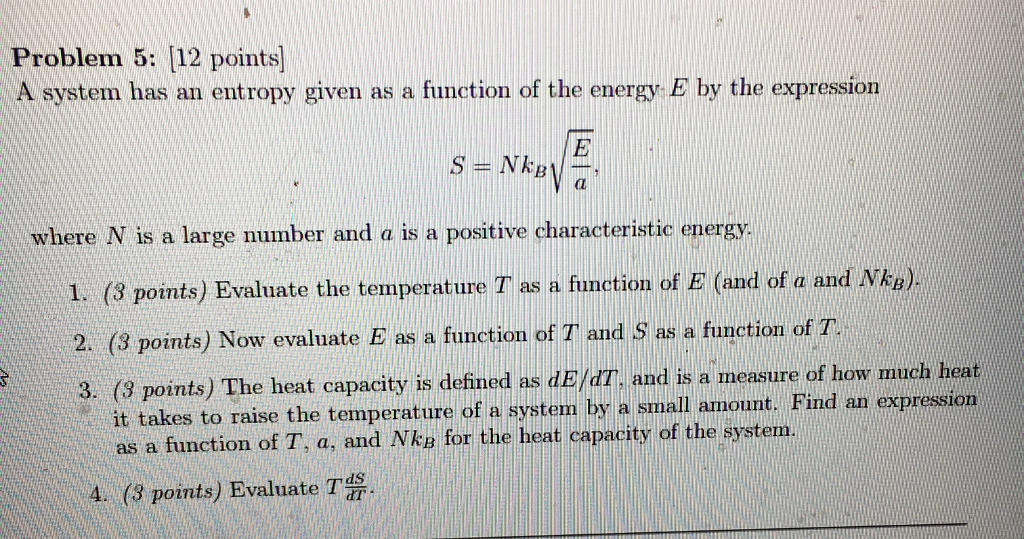 Solved Problem 5: [12 points) A system has an entropy given | Chegg.com
