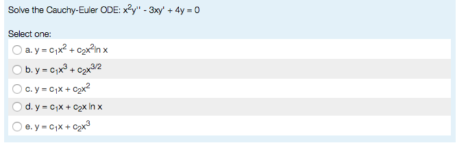 Solved Solve the Cauchy-Euler ODE: x^2y" - 3xy' + 4y = 0 | Chegg.com