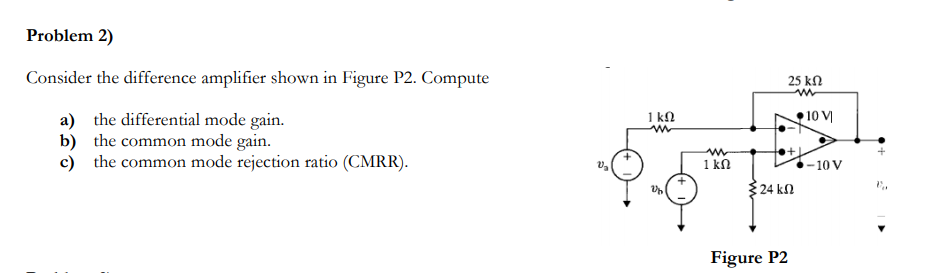 Solved Problem 2) Consider the difference amplifier shown in | Chegg.com