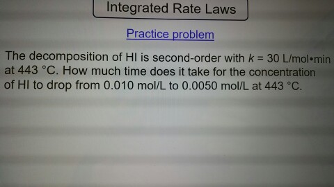 Solved Integrated Rate Laws Practice problem The | Chegg.com
