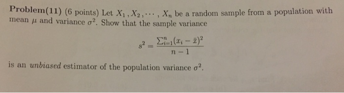 Solved Show that sample variance is an unbiased estimator of | Chegg.com