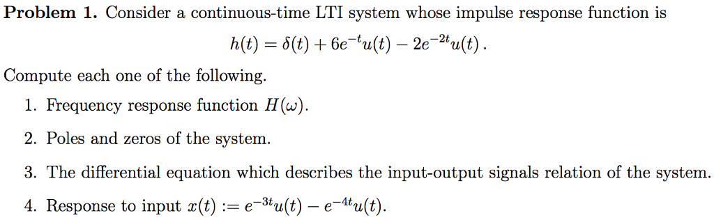 Solved Consider a continuous-time LTI system whose impulse | Chegg.com