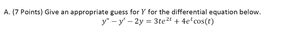 Solved Give an appropriate guess for Y for the differential | Chegg.com