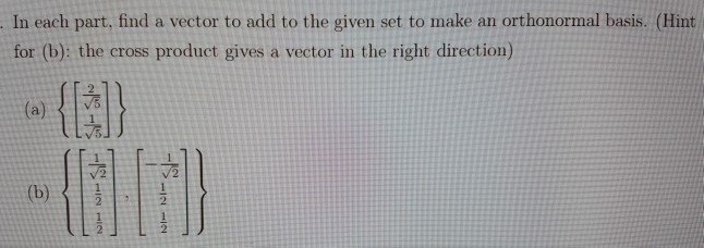 Solved In each part, find a vector to add to the given set | Chegg.com