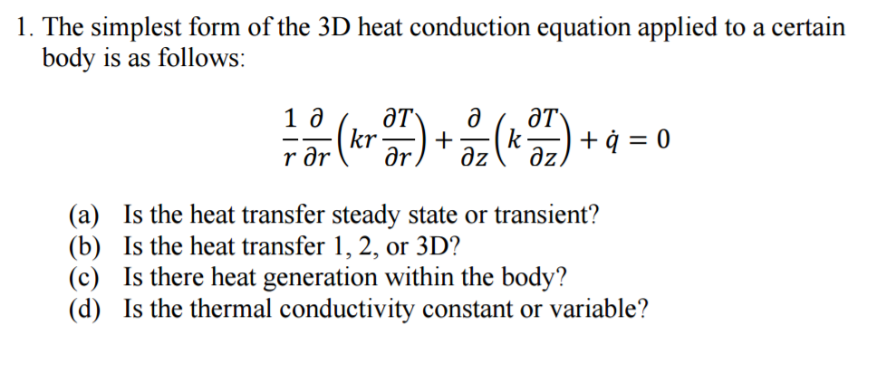 Solved The simplest form of the 3D heat conduction equation | Chegg.com