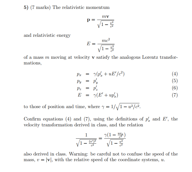 Solved 5) (7 marks) The relativistic momentum mv and | Chegg.com