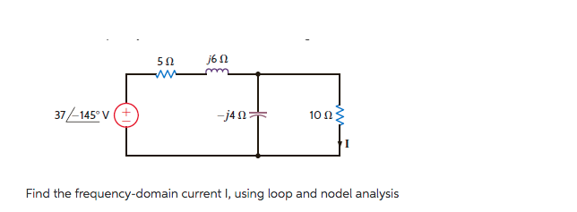 Solved 37-145 V+ 10Ω Find the frequency-domain current I, | Chegg.com
