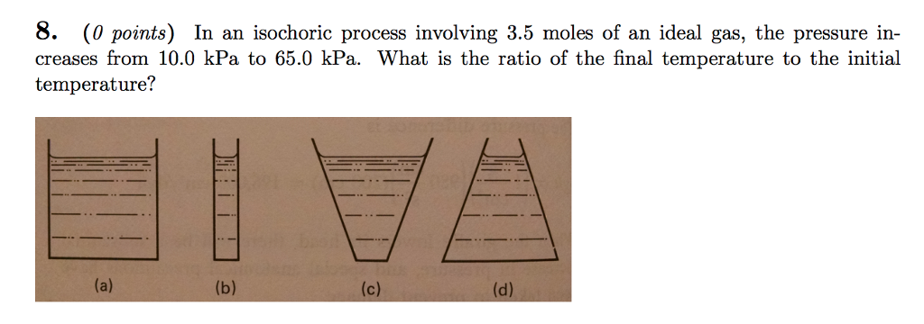 Solved 8. (0 points) In an isochoric process involving 3.5 | Chegg.com