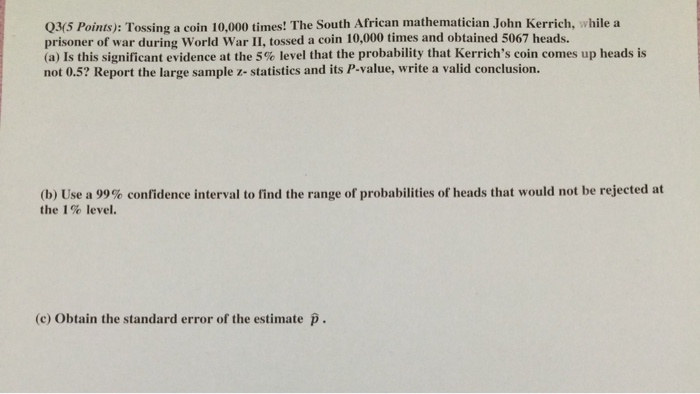 Solved Tossing a coin 10,000 times! The South African | Chegg.com