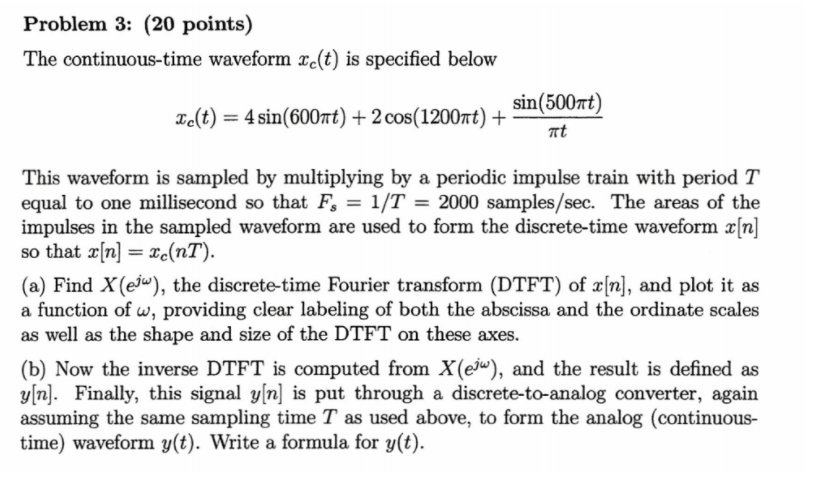Solved Problem 3: (20 points) The continuous-time waveform | Chegg.com