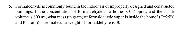Solved Formaldehyde is commonly found in the indoor air of | Chegg.com
