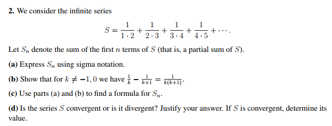 Solved 2. We consider the infinite series 1-2 2.33-4 4.5 Let | Chegg.com Solved 2. We consider the infinite series 1-2 2.33-4 4.5 Let | Chegg.com