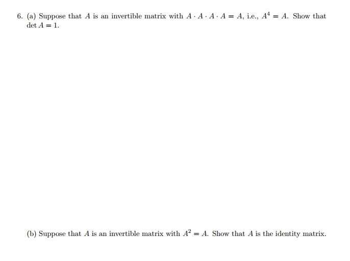 Solved 6. (a) Suppose that A is an invertible matrix with | Chegg.com