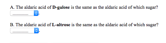 Solved The aldaric acid of D-gulose is the same as the | Chegg.com