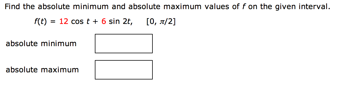 Solved Find The Absolute Minimum And Absolute Maximum Values