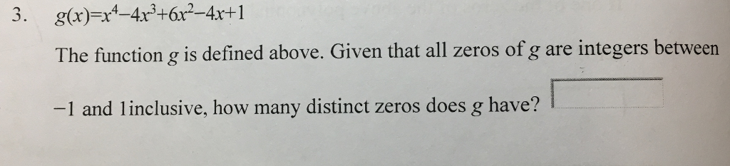 Solved g(x)-d-4x3+6x2-4x+1 The function g is defined above. | Chegg.com