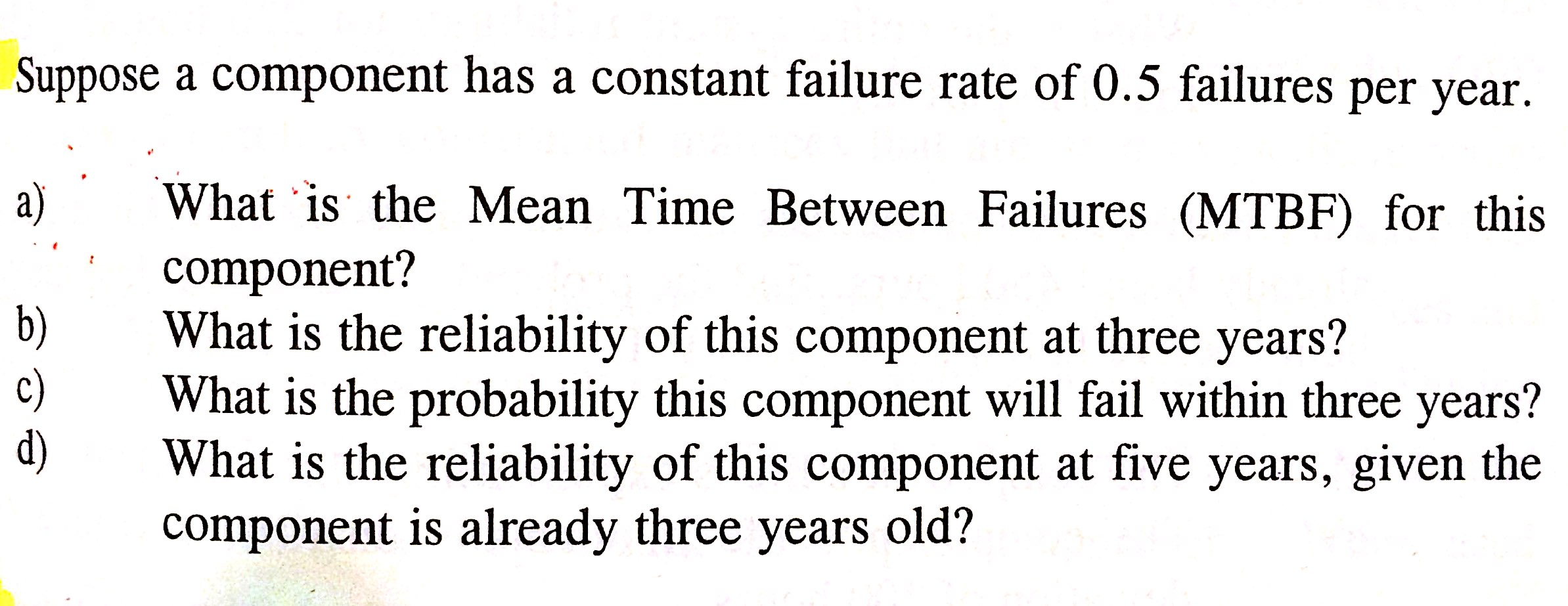 Suppose a component has a constant failure rate of | Chegg.com
