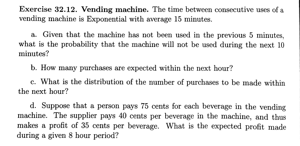 Solved Exercise 32.12. Vending machine. The time between | Chegg.com