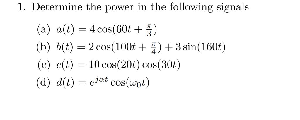 Solved 1. Determine the power in the following signals (a) | Chegg.com