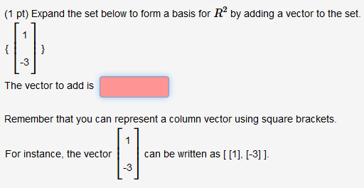 Solved Expand the set below to form a basis for R2 by adding | Chegg.com