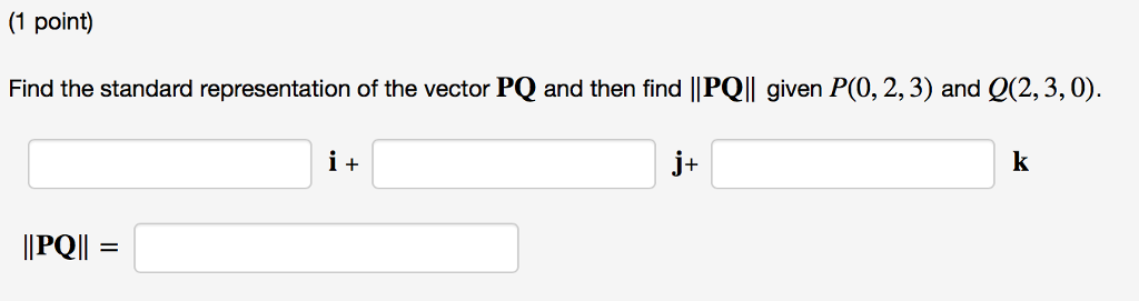 Solved (1 point) Find the standard representation of the | Chegg.com