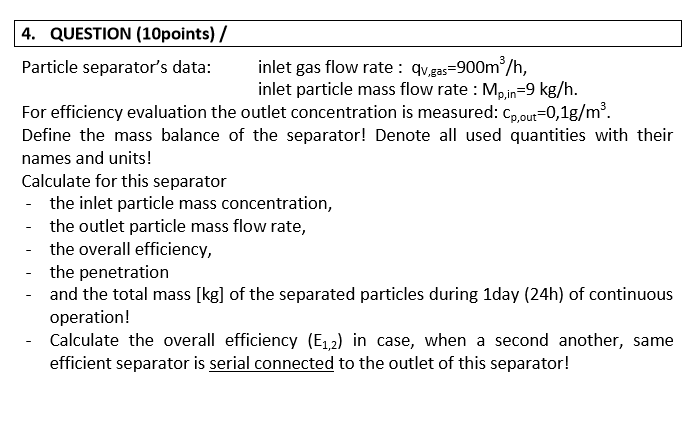 Solved 4. QUESTION (10points) / Particle separator's data: | Chegg.com