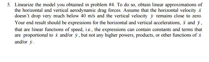 Solved 5. Linearize the model you obtained in problem #4. To | Chegg.com