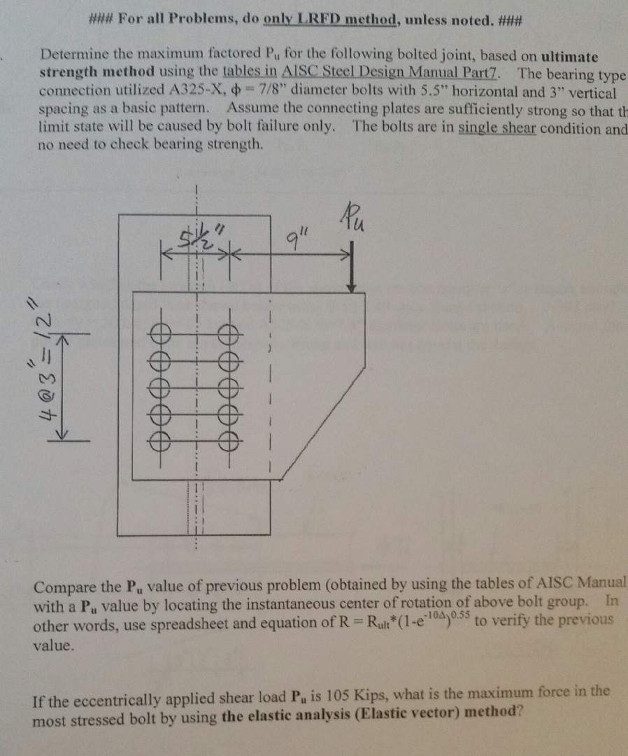 For all Problems, do only LRFD method, unless noted. | Chegg.com