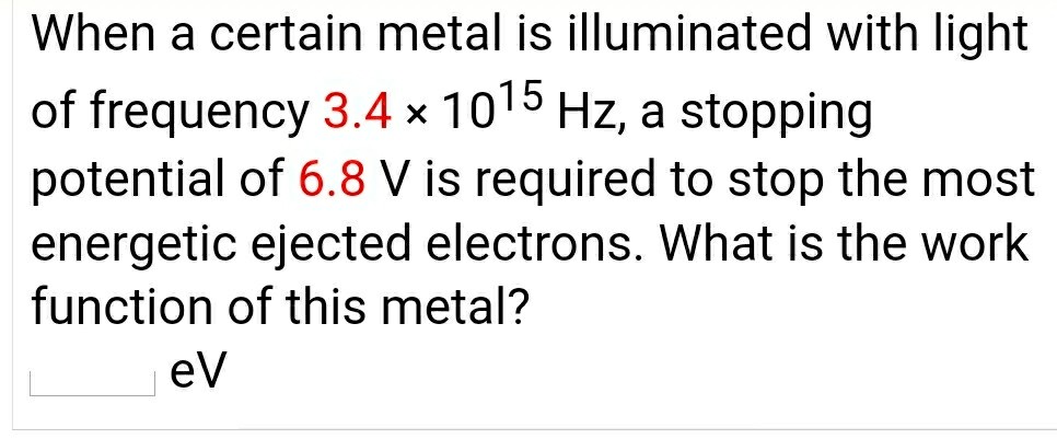 Solved When a certain metal is illuminated with light of | Chegg.com