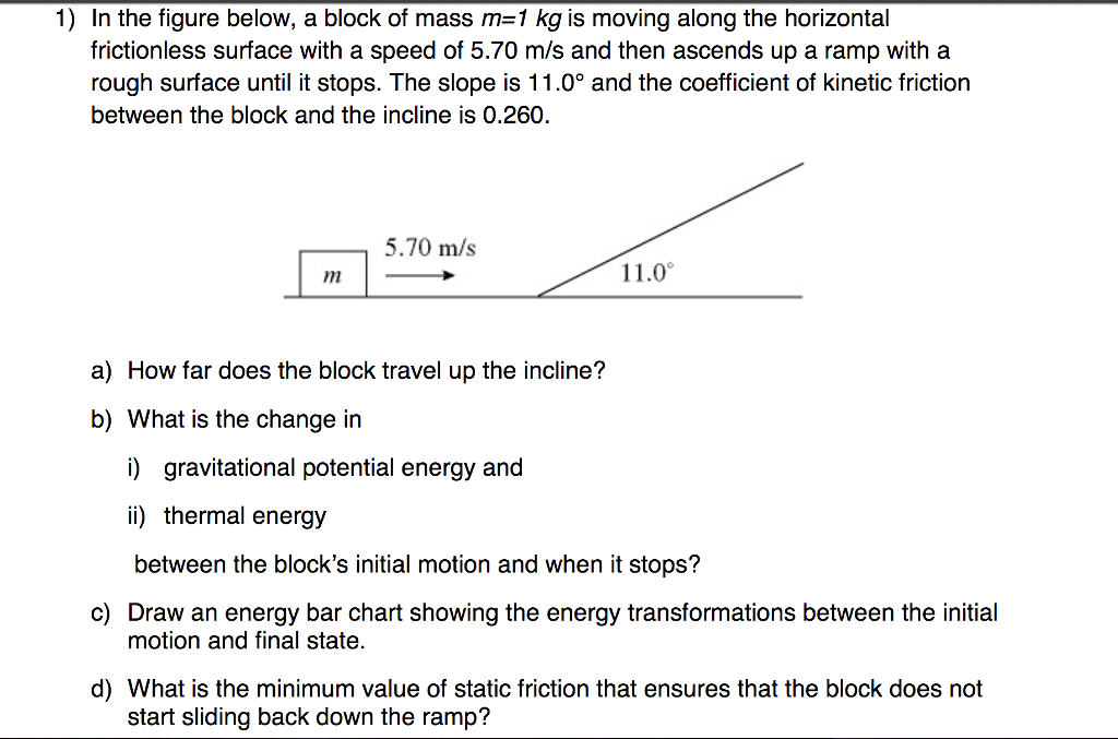 Solved 1) In the figure below, a block of mass m-1 kg is | Chegg.com