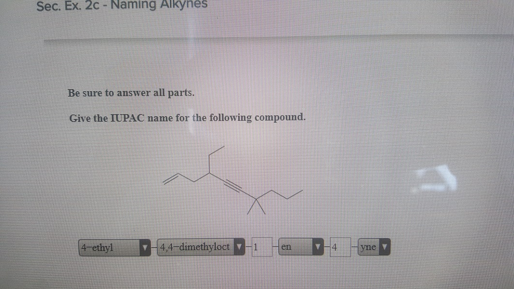 Solved Sec. Ex. 2c-Naming Alkynes Be sure to answer alI | Chegg.com