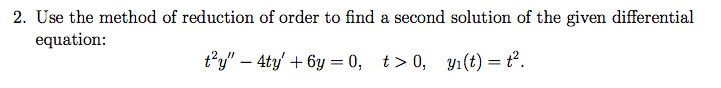 Solved 2. Use the method of reduction of order to find a | Chegg.com