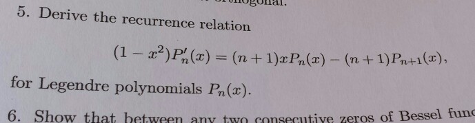 Solved 5. Derive the recurrence relation (1-x^2) P'n | Chegg.com