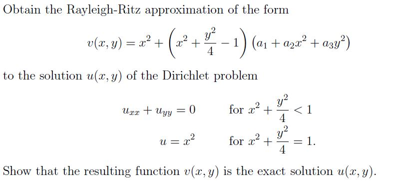 Solved Obtain the Rayleigh-Ritz approximation of the form to | Chegg.com